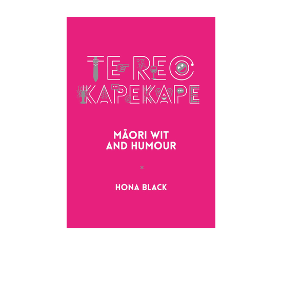 Te Reo Kapekape: Māori Wit and Humour – TeacherTalk
